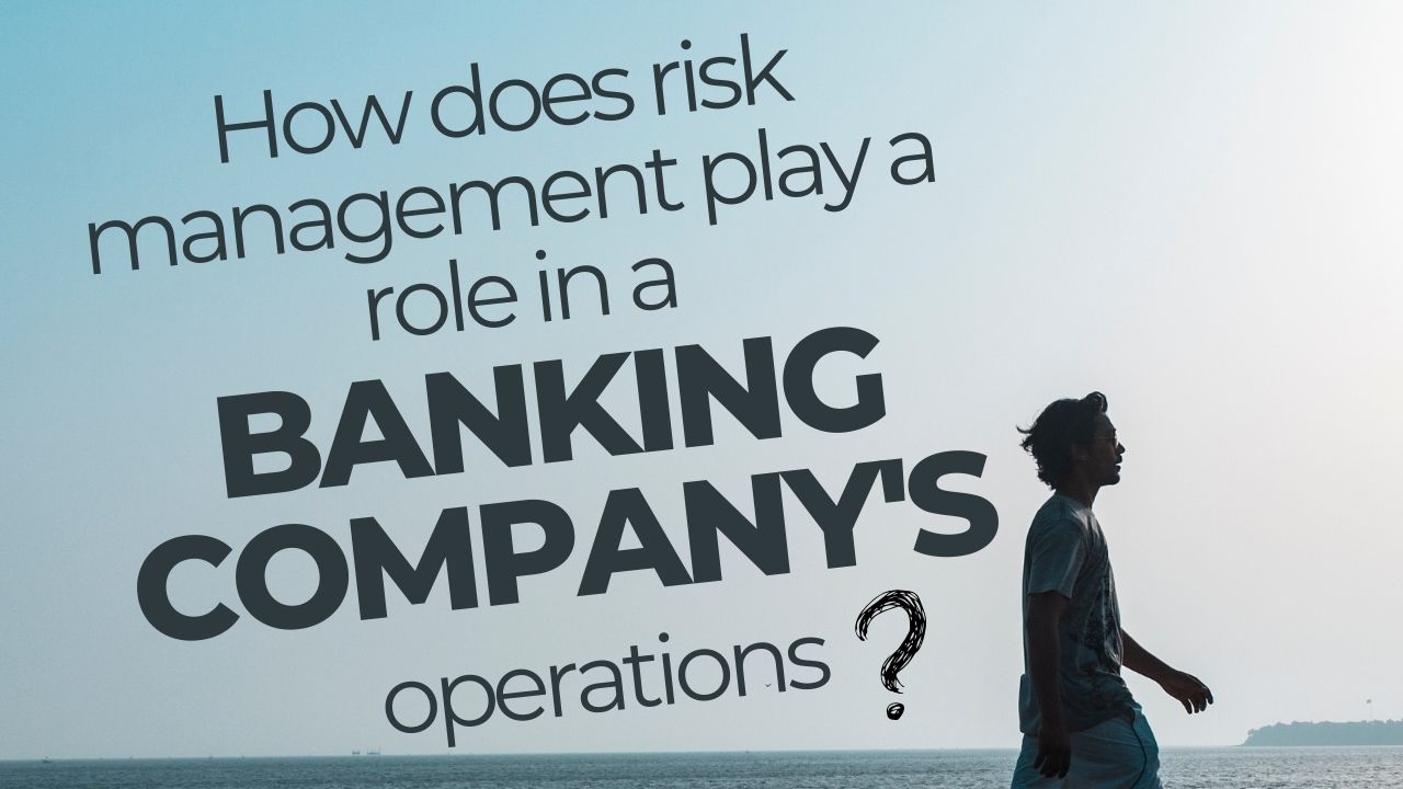Navigating Risk In Banking: The Crucial Role Of Risk Management