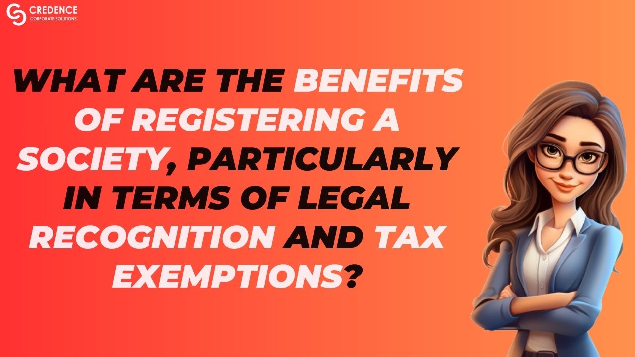 Unlocking Society Benefits: Legal Recognition And Tax Exemptions Explored