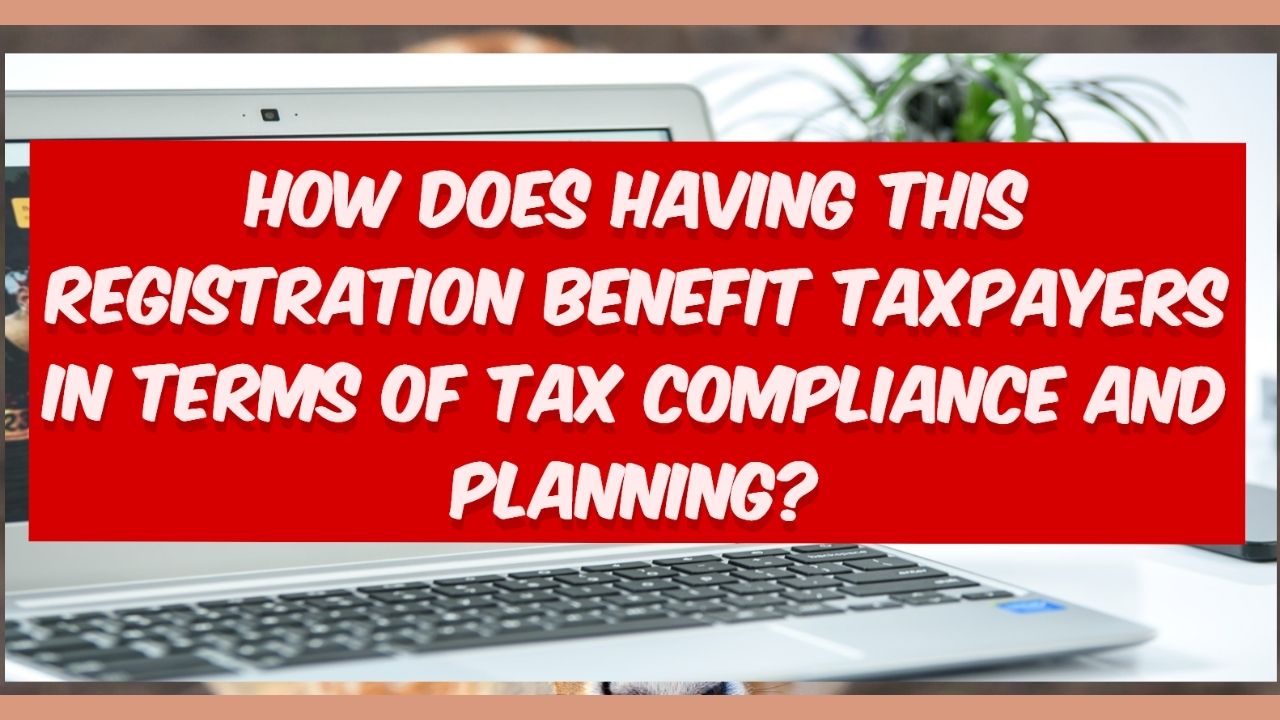 Maximizing Tax Efficiency: Benefits Of Income Tax Registration For ...