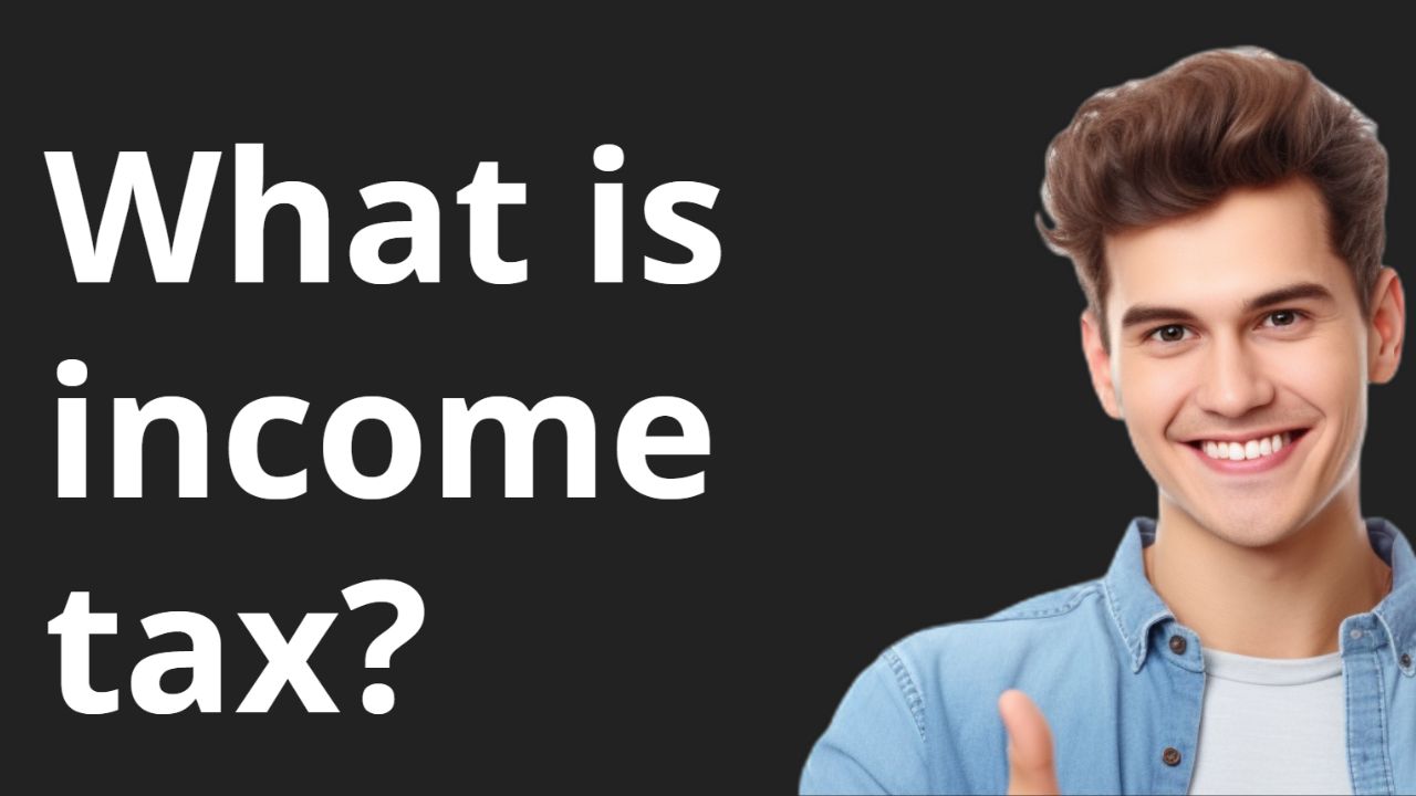 Demystifying Income Tax: Understanding Its Basics