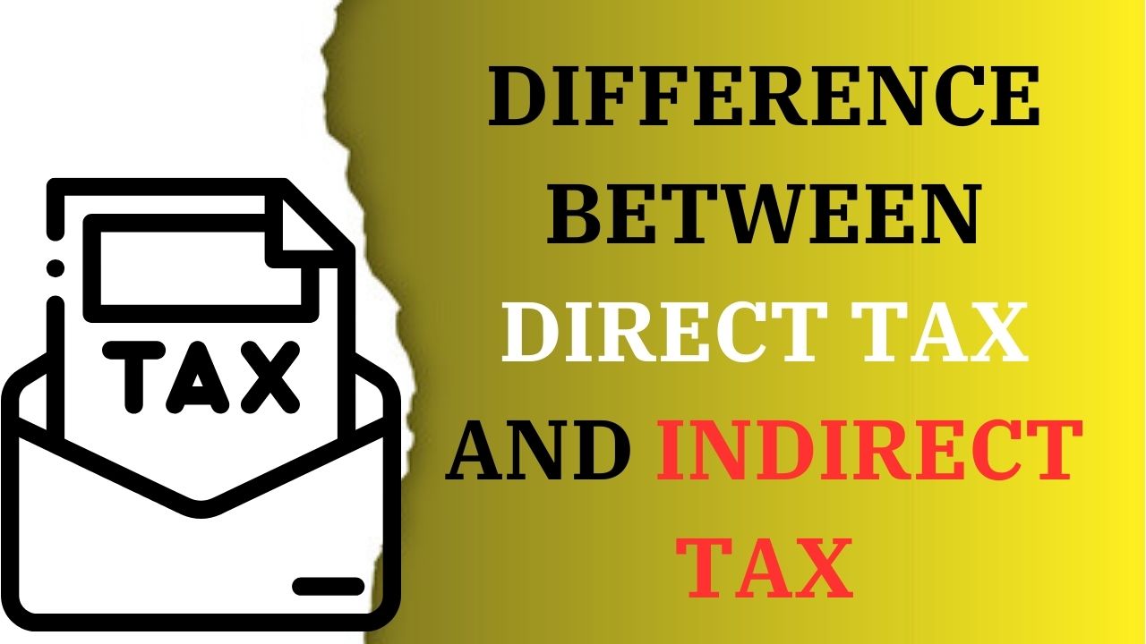 Deciphering Taxation: Direct Vs. Indirect Tax Explained