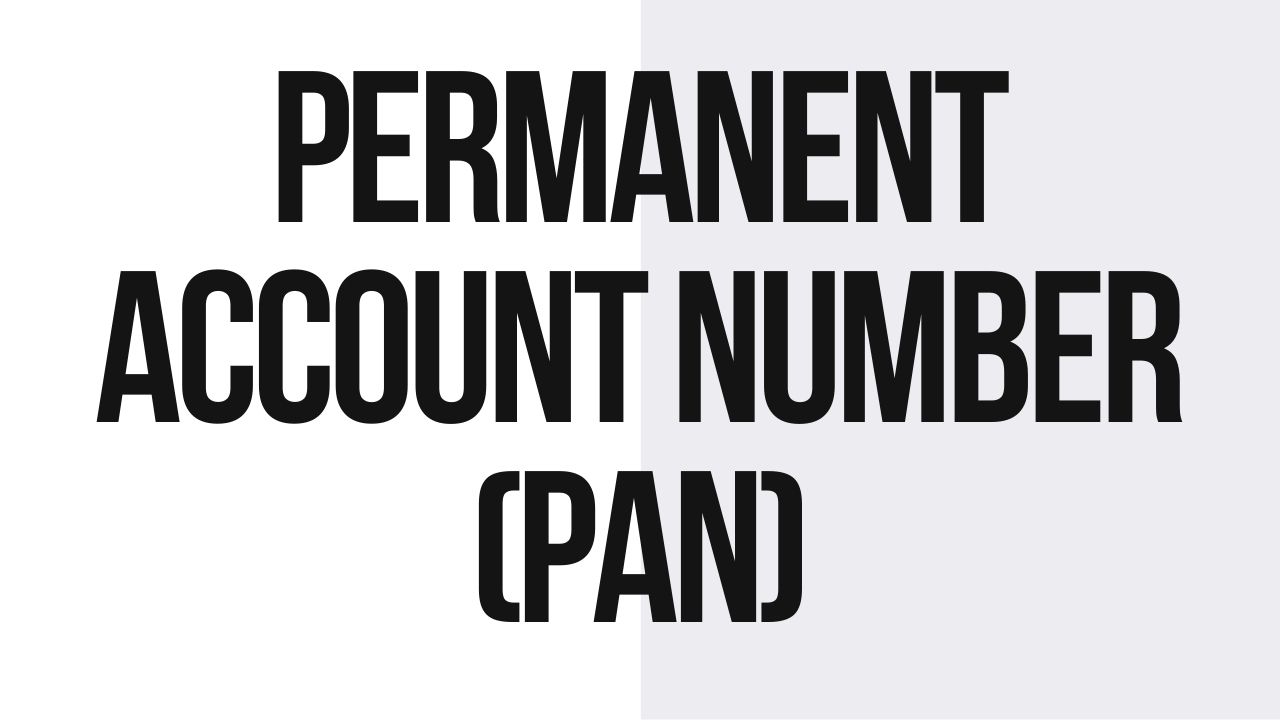 Essential Identification Unraveling The Permanent Account Number Pan