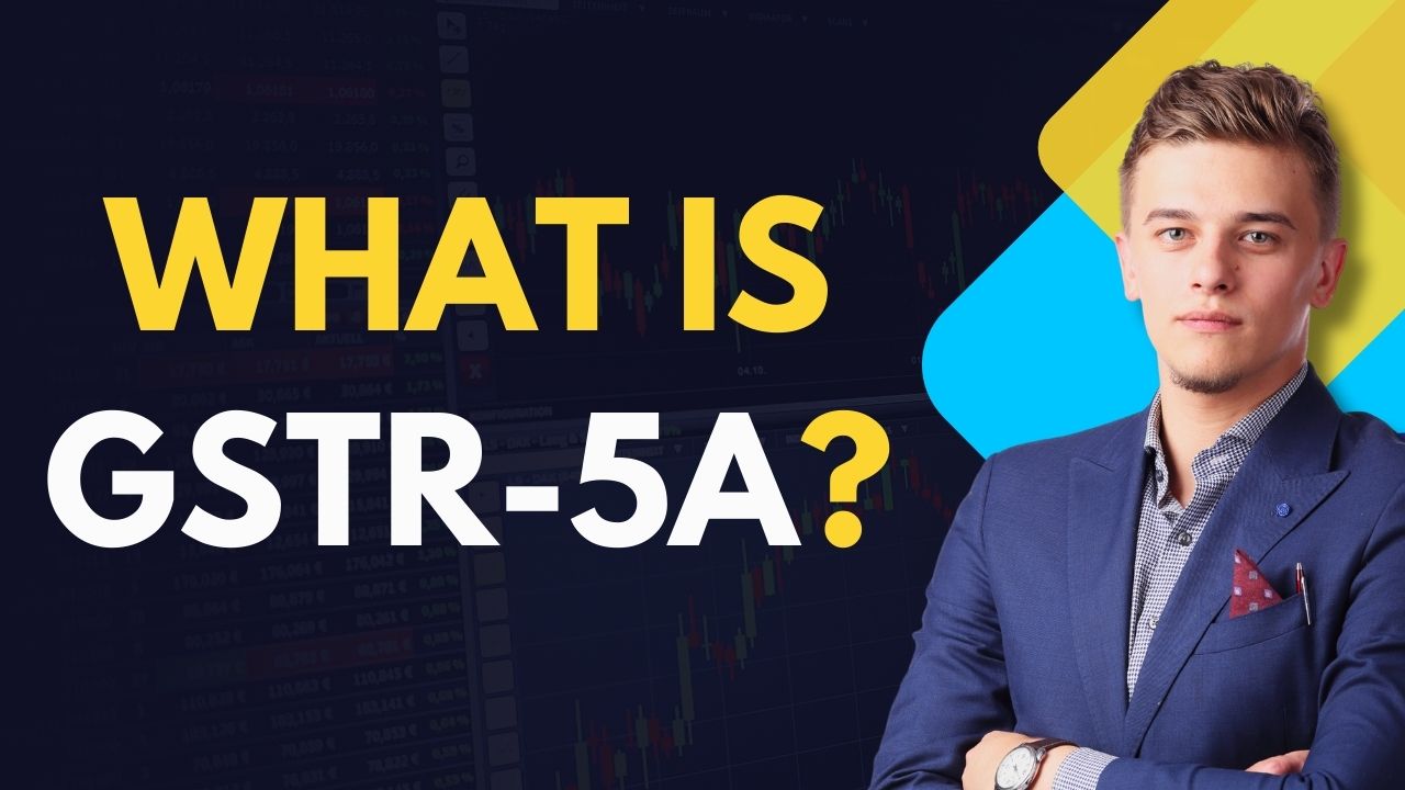 What Is GSTR-5A? | Guide To GST Return For Non-Resident Online Service ...
