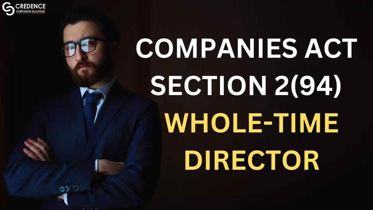 Whole-Time Director | Definition And Role In Corporate Management