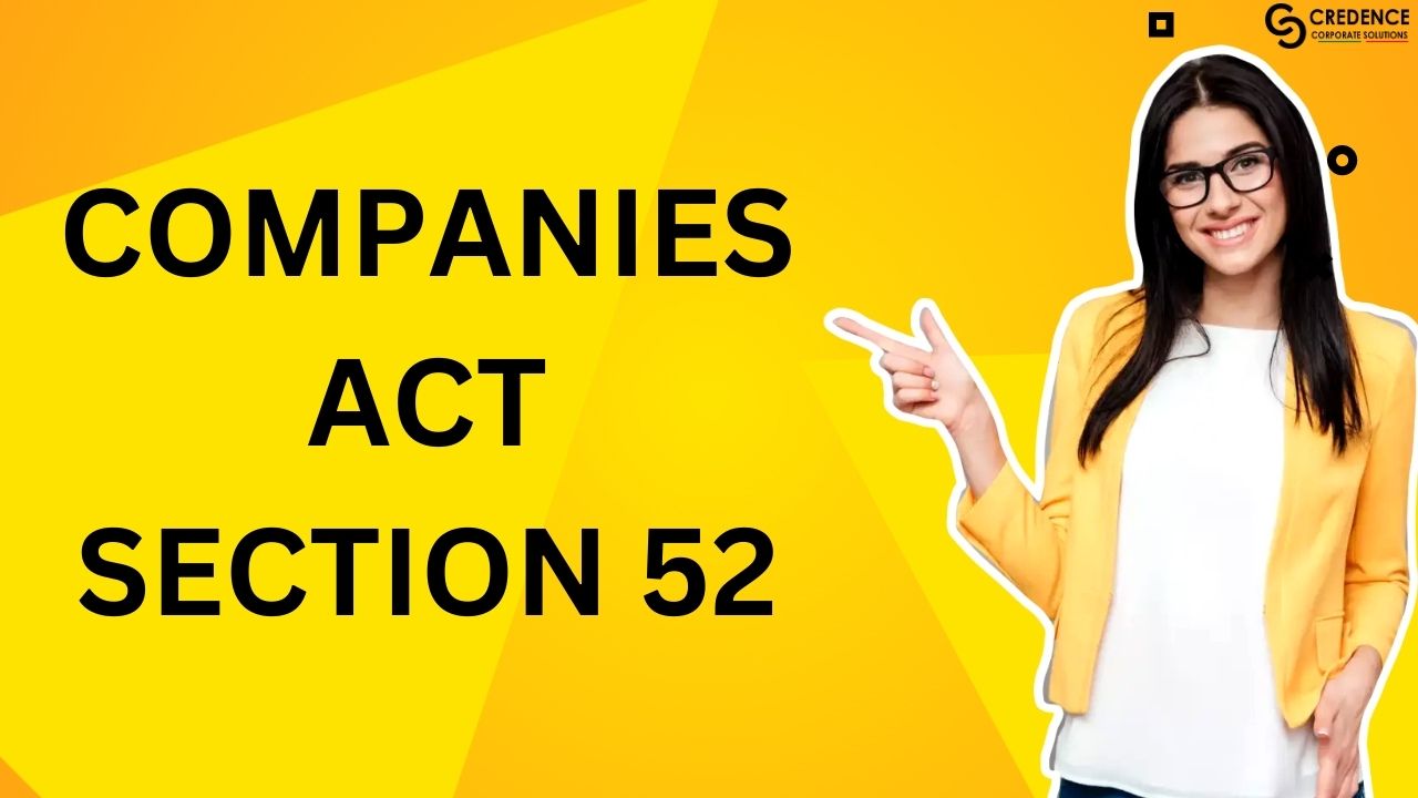 Companies Act Section 52: Application Of Securities Premium Account