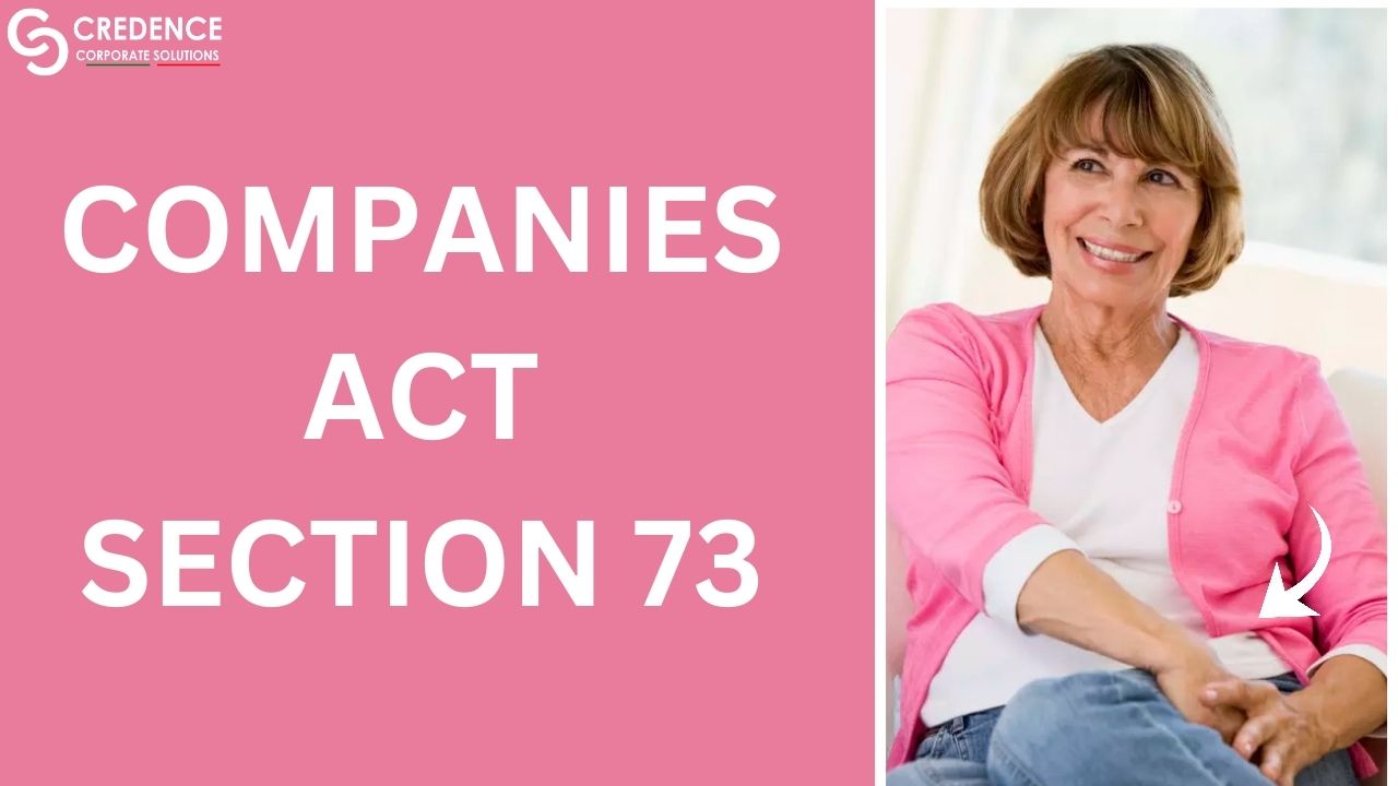 Companies Act Section 73: Key Provisions And Obligations