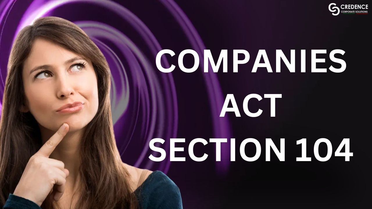 Section 104 Of The Companies Act - Annual Return By Company
