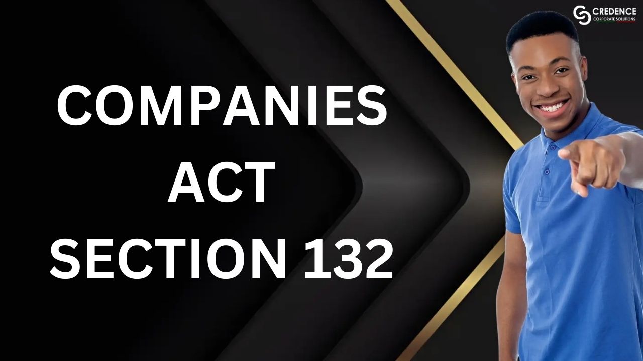 Companies Act Section 132: National Financial Reporting Authority (NFRA)
