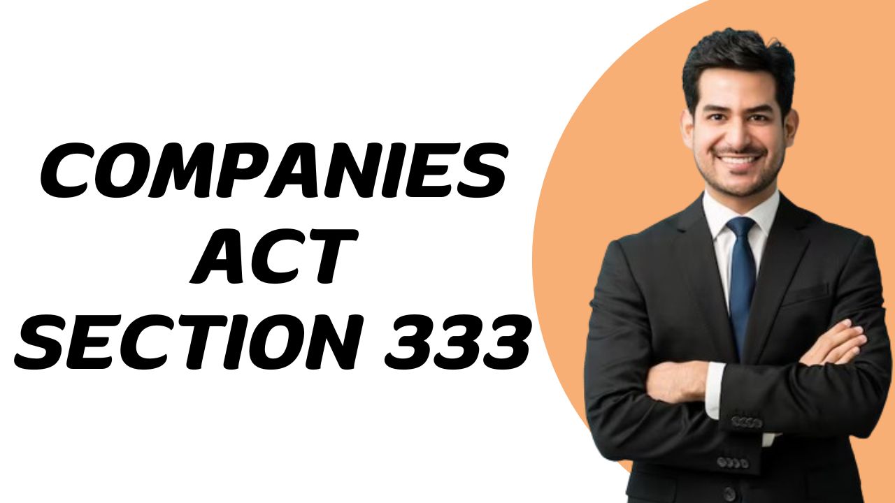 Companies Act Section 333: Dissolution Of Company